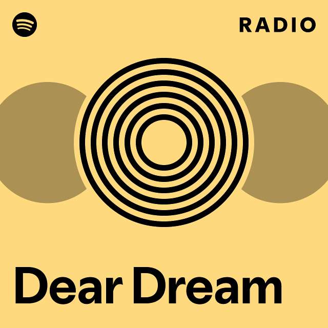 Dear Dream Radio - playlist by Spotify | Spotify