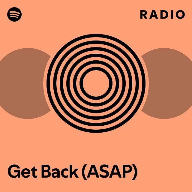 Get Back (ASAP) Radio - playlist by Spotify | Spotify