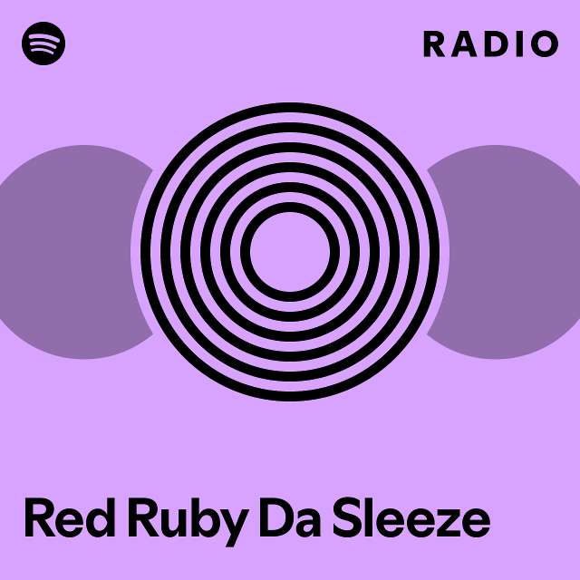 Red Ruby Da Sleeze Radio - playlist by Spotify | Spotify