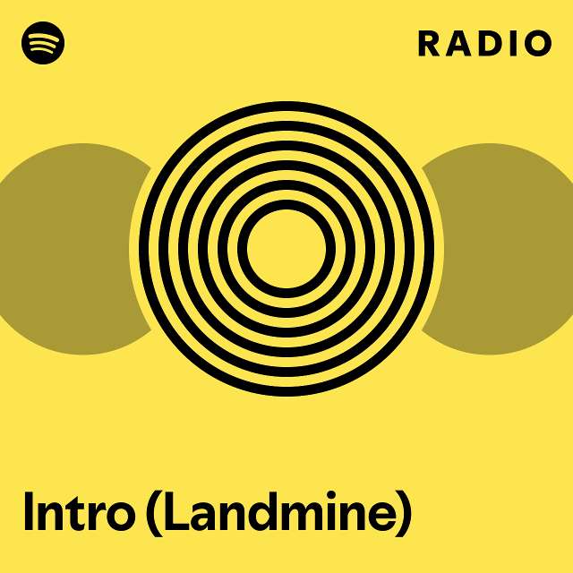Intro (Landmine) Radio - playlist by Spotify | Spotify