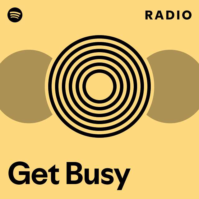 Get Busy Radio - playlist by Spotify | Spotify