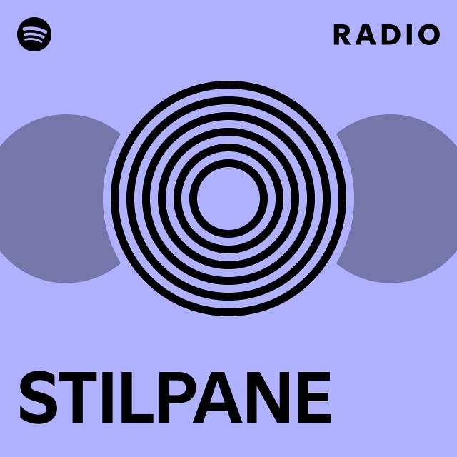 STILPANE Radio - playlist by Spotify | Spotify