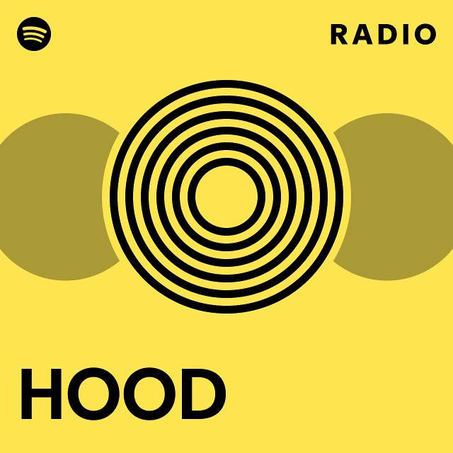 HOOD Radio - playlist by Spotify | Spotify