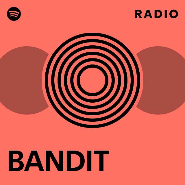 BANDIT Radio - playlist by Spotify | Spotify