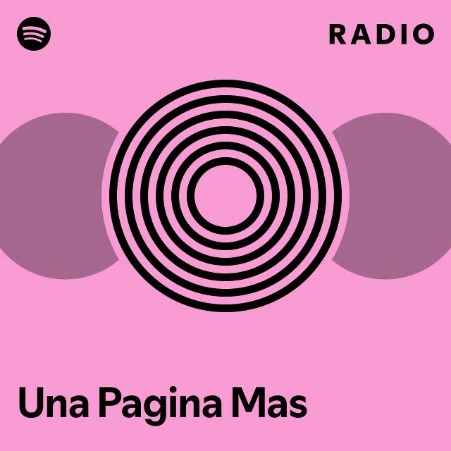 Una Pagina Mas Radio - playlist by Spotify | Spotify