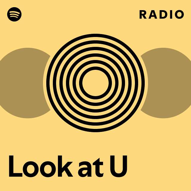 Look at U Radio - playlist by Spotify | Spotify