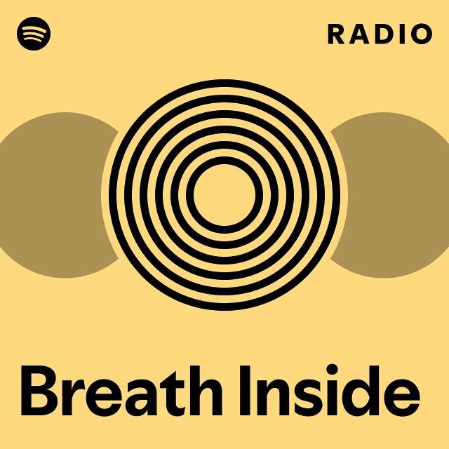 Breath Inside Radio - playlist by Spotify | Spotify