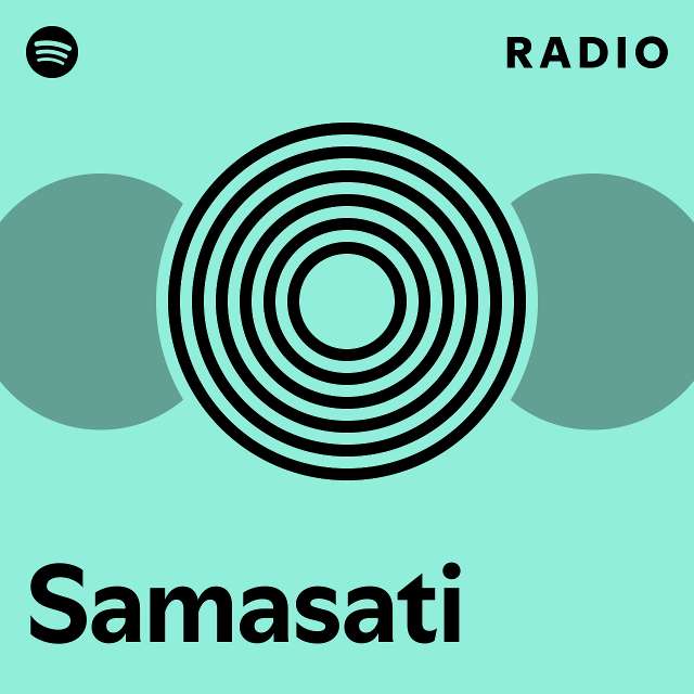 Samasati Radio - playlist by Spotify | Spotify