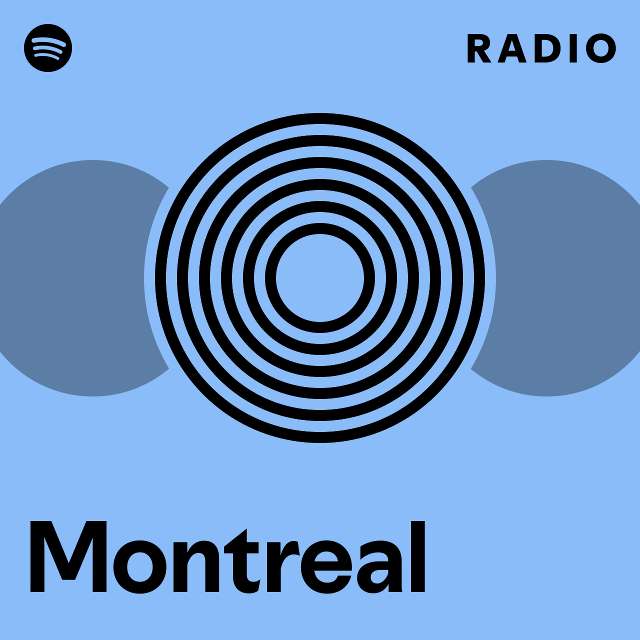 Montreal Radio - playlist by Spotify | Spotify