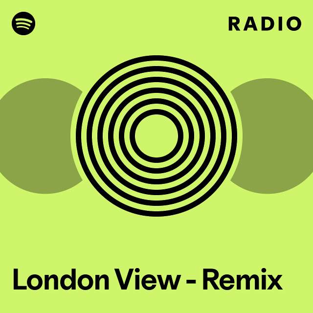 London View (Remix) Radio - playlist by Spotify | Spotify