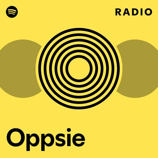 Oppsie Radio - playlist by Spotify | Spotify