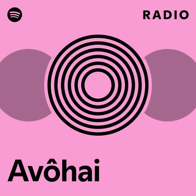 Avôhai Radio - playlist by Spotify | Spotify
