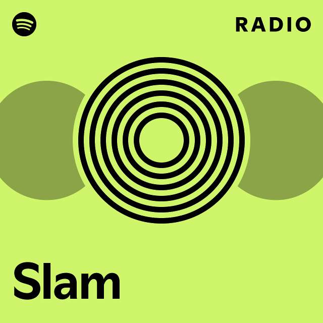 Slam Radio - playlist by Spotify | Spotify