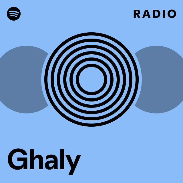 Ghaly Radio - playlist by Spotify | Spotify