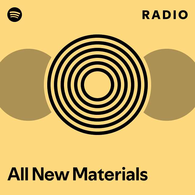 All New Materials Radio - playlist by Spotify | Spotify
