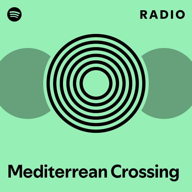 Mediterrean Crossing Radio - playlist by Spotify | Spotify