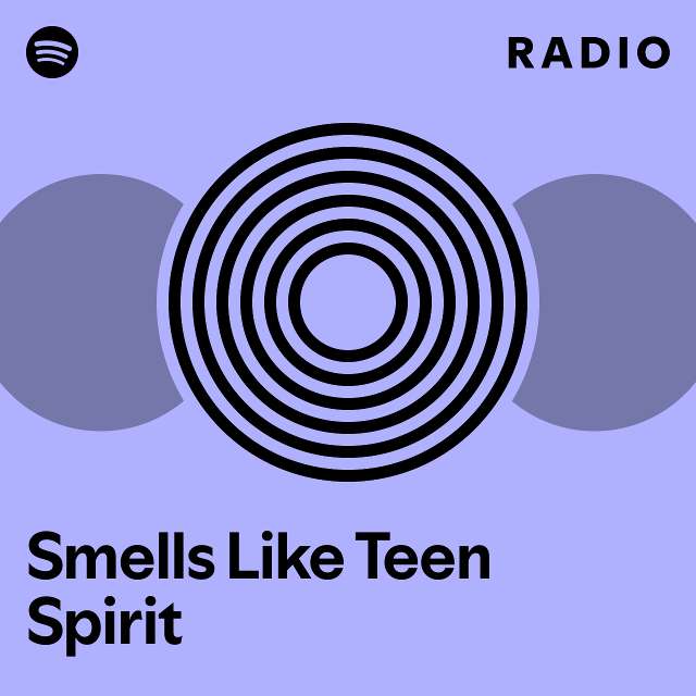 Smells Like Teen Spirit Radio - playlist by Spotify | Spotify