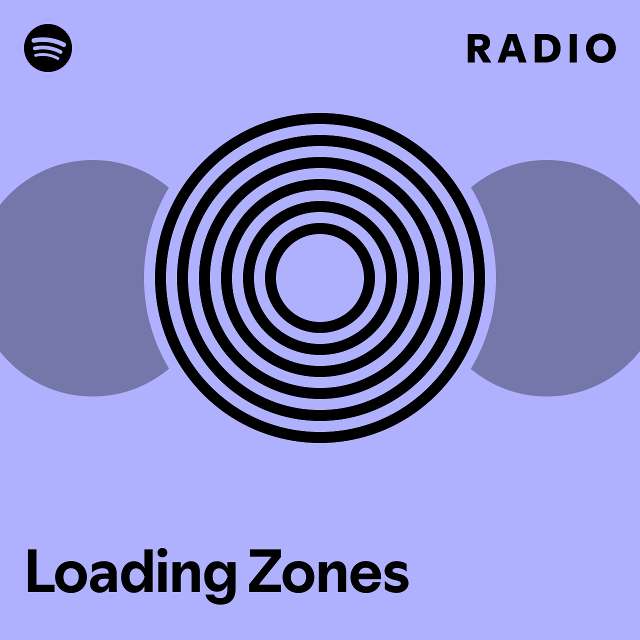 Loading Zones Radio - playlist by Spotify | Spotify