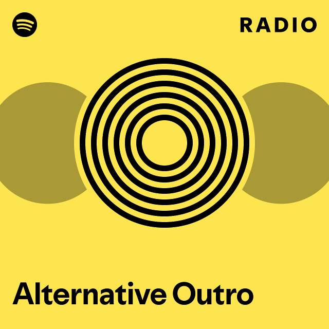 Alternative Outro Radio - playlist by Spotify | Spotify