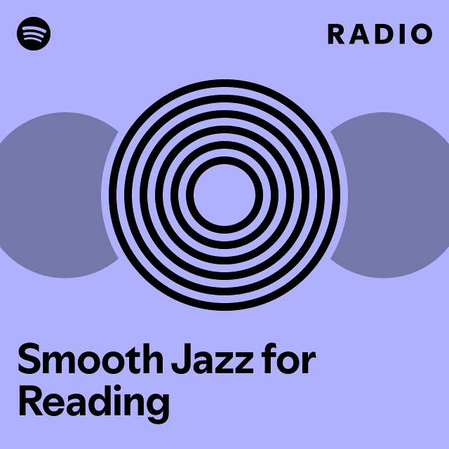 Smooth Jazz for Reading Radio - playlist by Spotify | Spotify