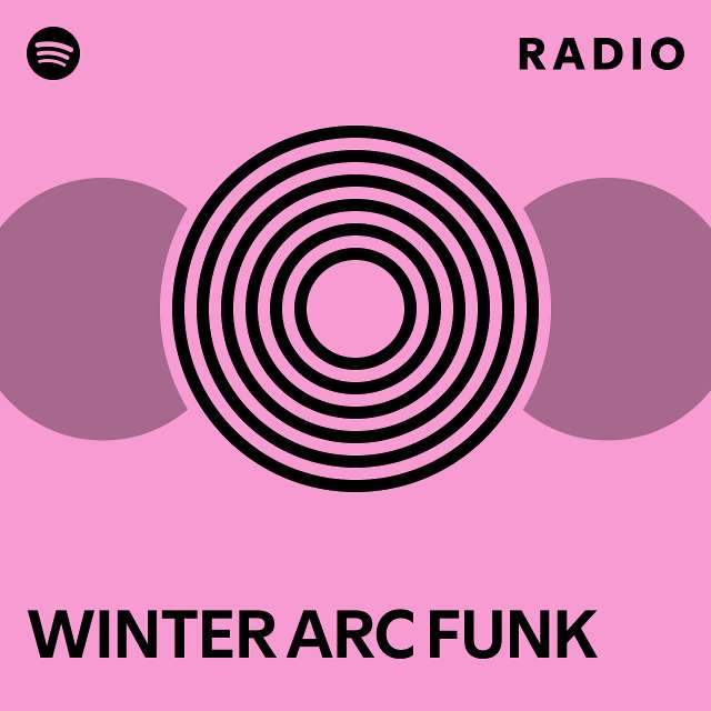WINTER ARC FUNK Radio - playlist by Spotify | Spotify