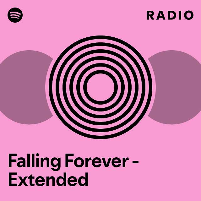 Falling Forever - Extended Radio - playlist by Spotify | Spotify