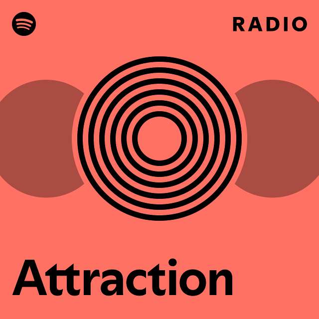 Attraction Radio - playlist by Spotify | Spotify