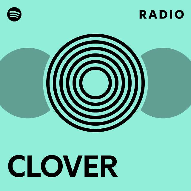 CLOVER Radio - playlist by Spotify | Spotify