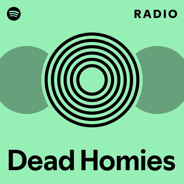Dead Homies Radio - playlist by Spotify | Spotify