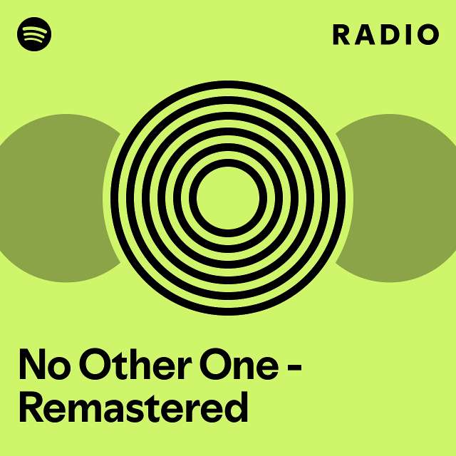 No Other One - Remastered Radio - playlist by Spotify | Spotify