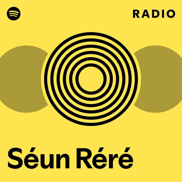 Séun Réré Radio - playlist by Spotify | Spotify