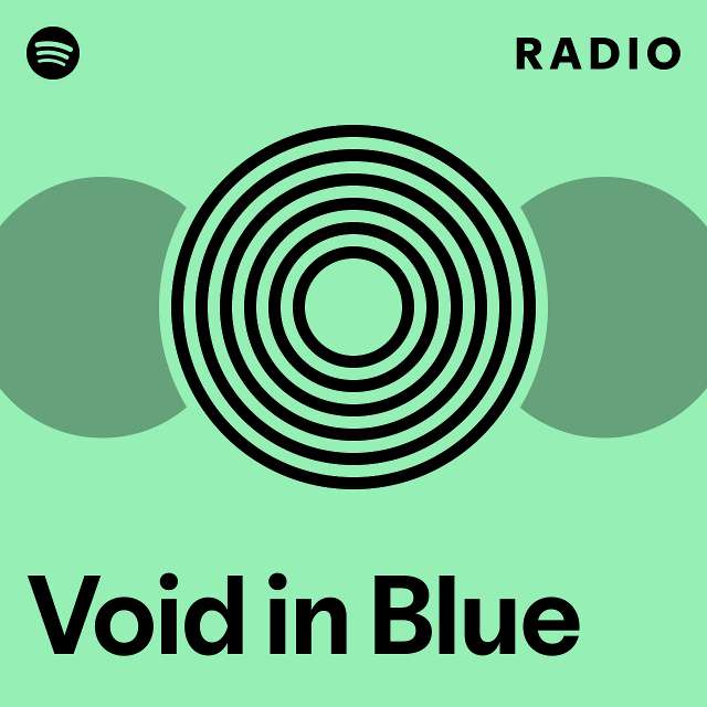 Void in Blue Radio - playlist by Spotify | Spotify