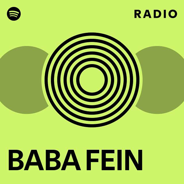 BABA FEIN Radio - playlist by Spotify | Spotify