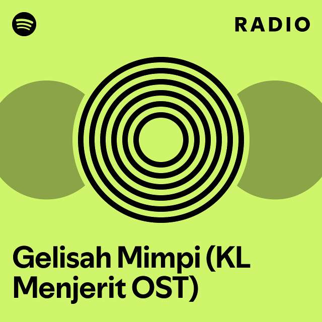 Gelisah Mimpi (KL Menjerit OST) Radio - playlist by Spotify | Spotify