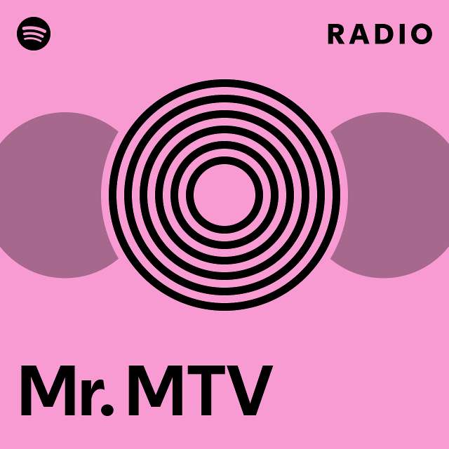 Mr. MTV Radio - playlist by Spotify | Spotify