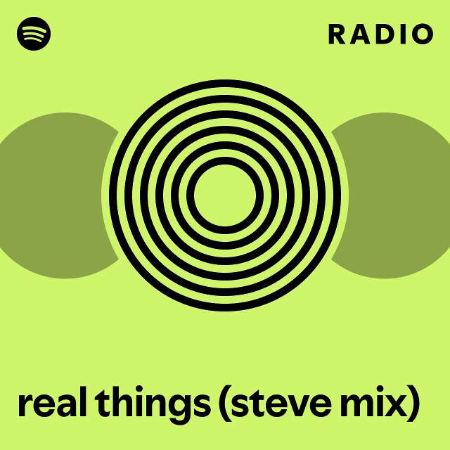 real things (dance remix) Radio - playlist by Spotify | Spotify