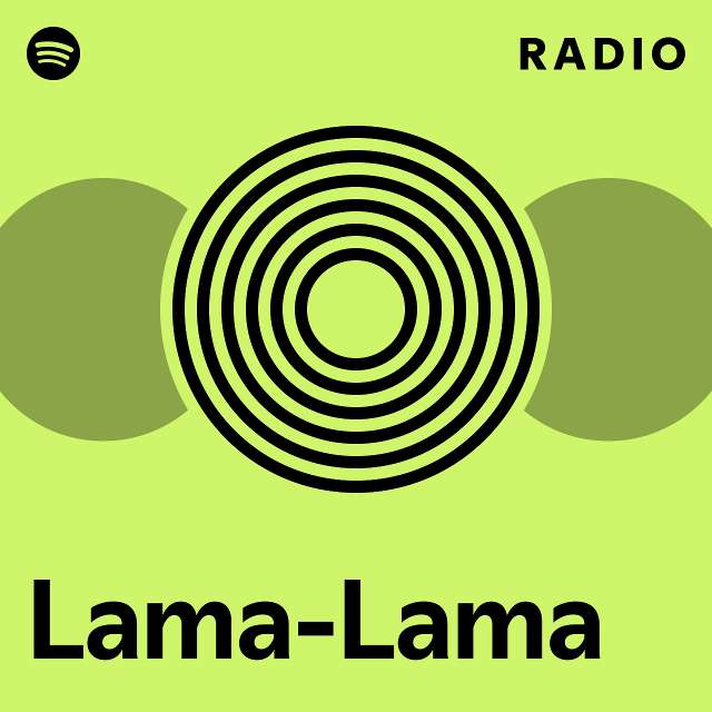 Lama-Lama Radio - playlist by Spotify | Spotify