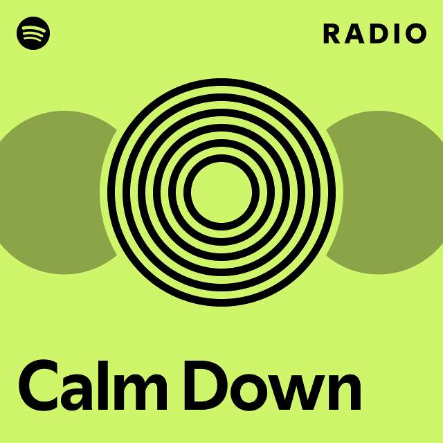 Calm Down Radio - playlist by Spotify | Spotify