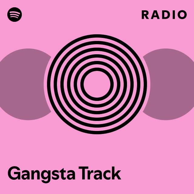 Gangsta Track Radio - playlist by Spotify | Spotify