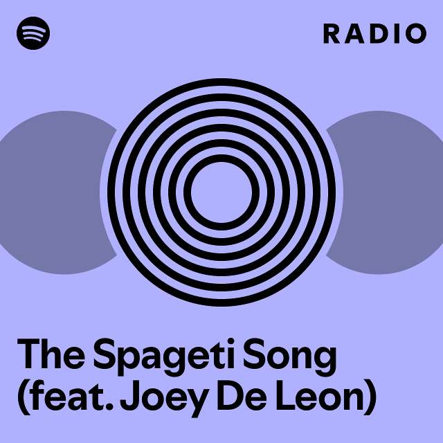 The Spageti Song (feat. Joey De Leon) Radio - playlist by Spotify | Spotify