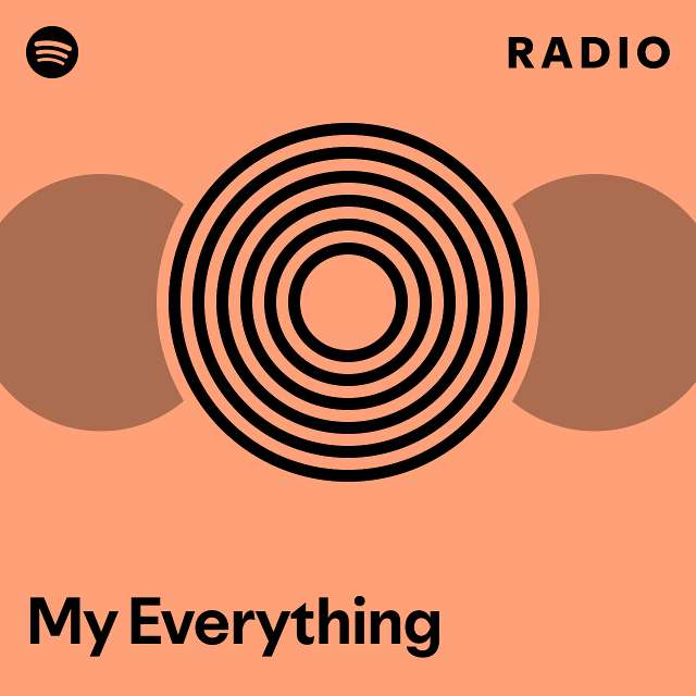 My Everything Radio - playlist by Spotify | Spotify