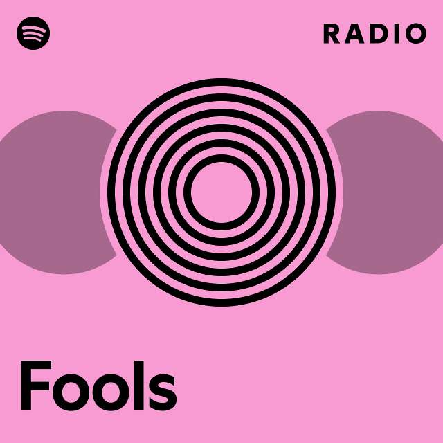 Fools Radio - playlist by Spotify | Spotify