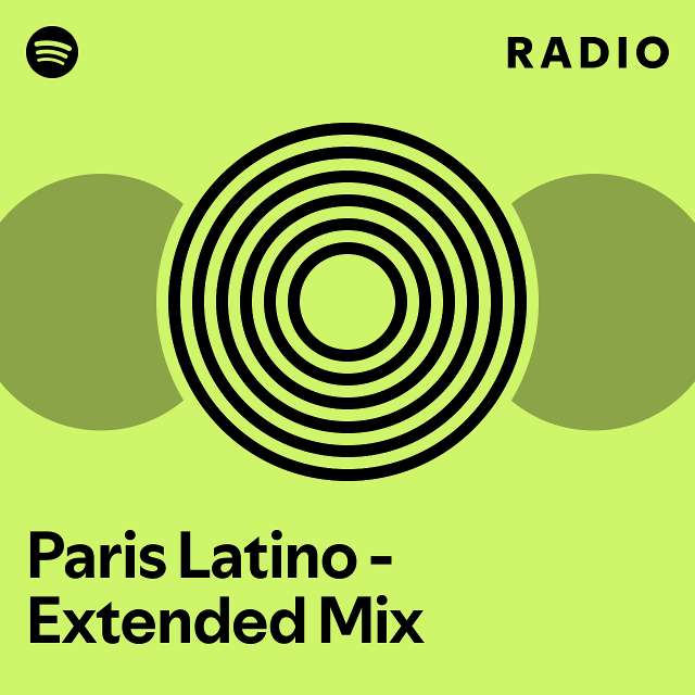 Paris Latino - Extended Mix Radio - playlist by Spotify | Spotify