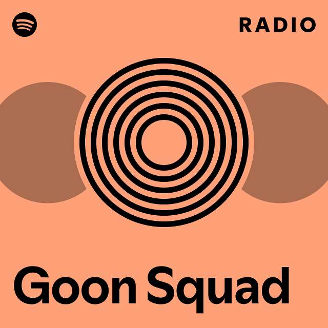 Goon Squad Radio - playlist by Spotify | Spotify