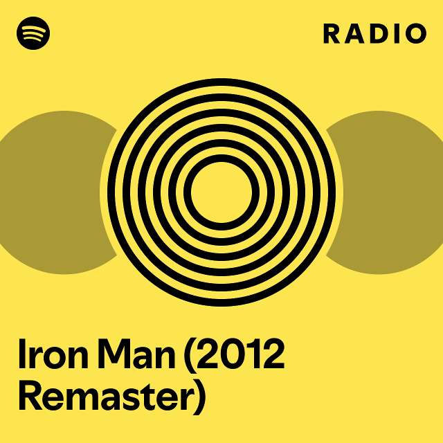 Iron Man (2012 - Remaster) Radio - playlist by Spotify | Spotify
