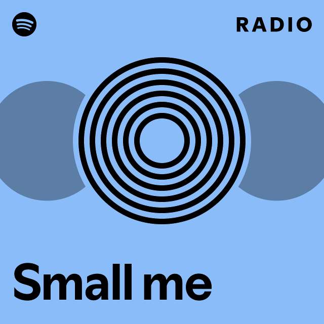 Small me Radio - playlist by Spotify | Spotify