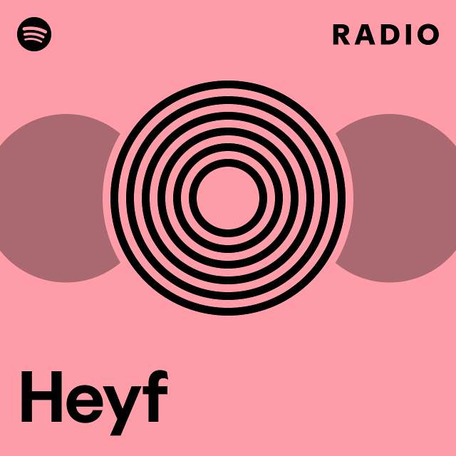 Heyf Radio - playlist by Spotify | Spotify