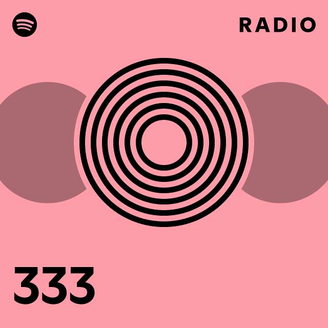 333 Radio - playlist by Spotify | Spotify