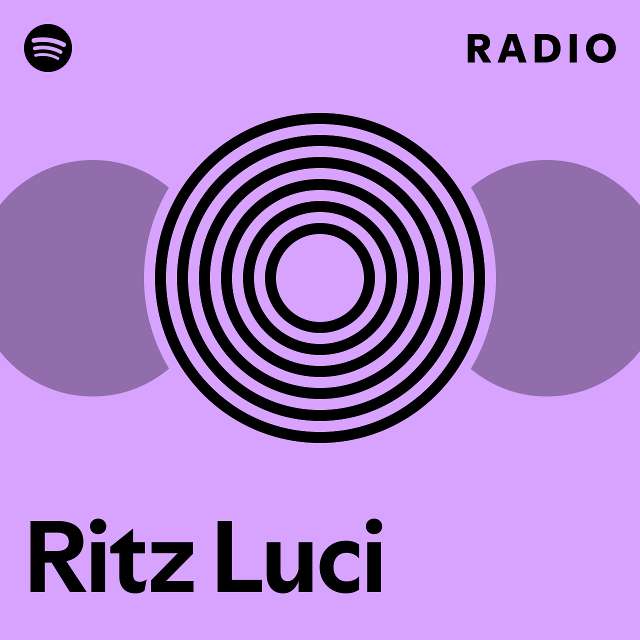 Ritz Luci Radio - playlist by Spotify | Spotify