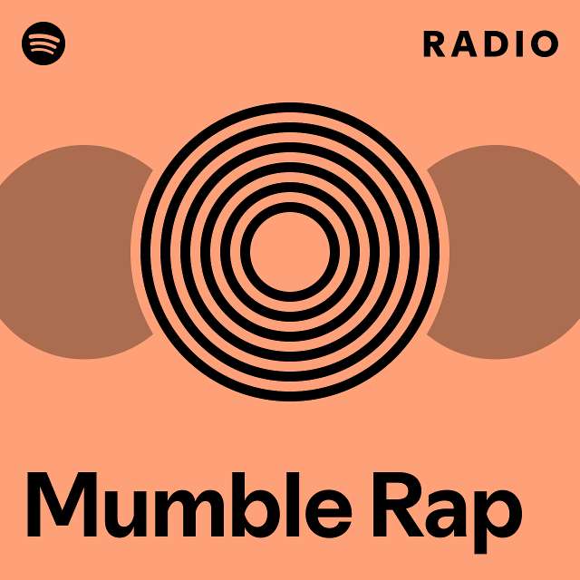 Mumble Rap Radio - playlist by Spotify | Spotify